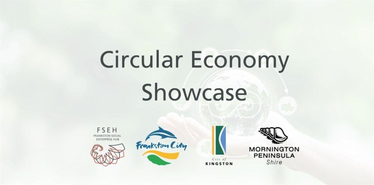 Circular Economy Showcase - Frankston City Council